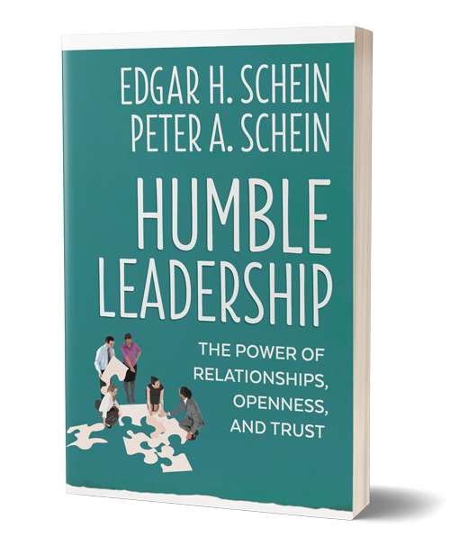 Humble Leadership, Humble Inquiry, and more by Edgar Schein and Peter ...